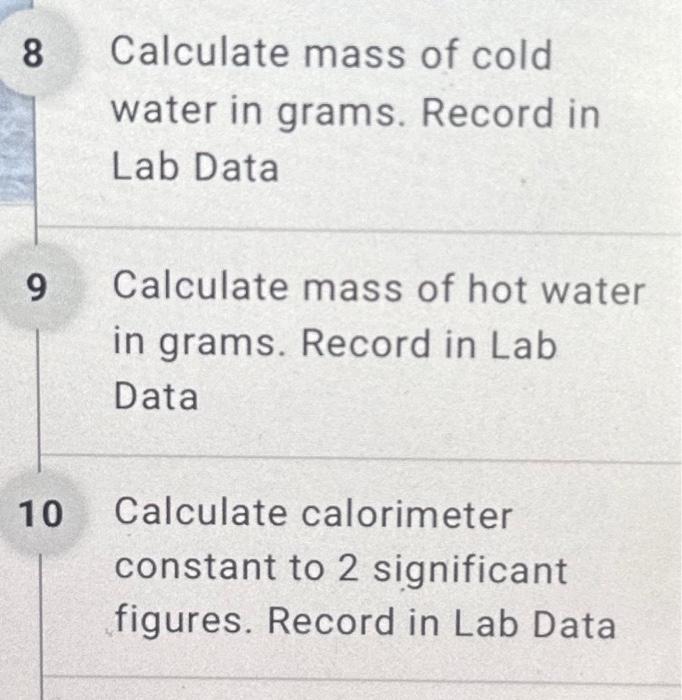 Solved 8 Calculate mass of cold water in grams. Record in | Chegg.com