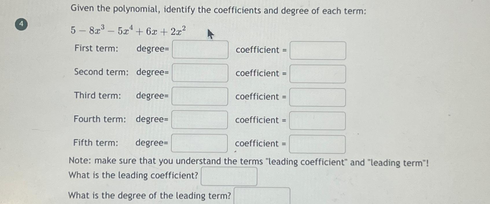Solved Given the polynomial, identify the coefficients and | Chegg.com