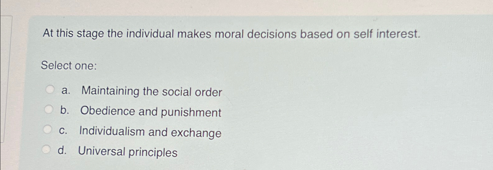 Solved At this stage the individual makes moral decisions | Chegg.com