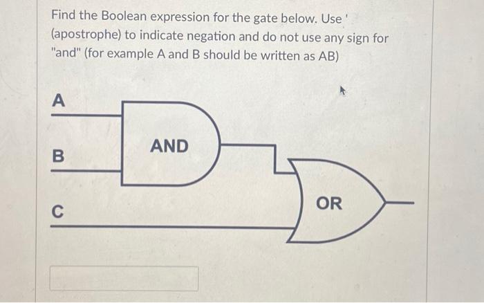 Solved Find the Boolean expression for the gate below. Use | Chegg.com