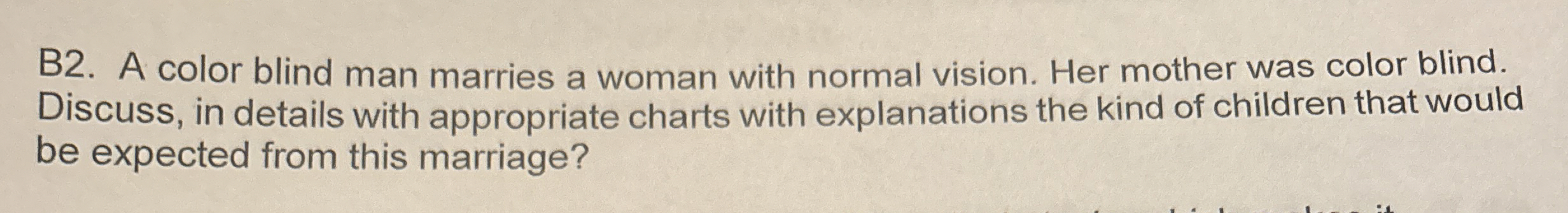 Solved B2. ﻿A color blind man marries a woman with normal | Chegg.com