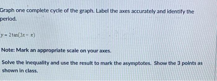 Solved Graph one complete cycle of the graph. Label the axes | Chegg.com Solved Graph one complete cycle of the graph. Label the axes | Chegg.com
