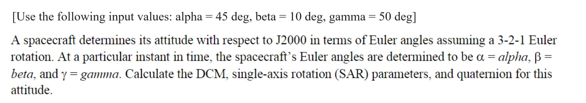 Solved [Use the following input values: alpha =45deg, beta | Chegg.com