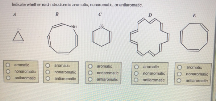 Solved Indicate whether each structure is aromatic, | Chegg.com