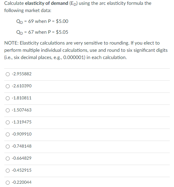 Solved Calculate elasticity of demand ( {:ED) ﻿using the arc | Chegg.com