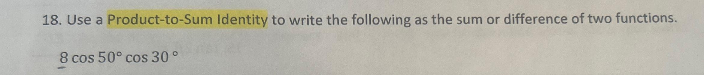 Solved Use a Product-to-Sum Identity to write the following | Chegg.com