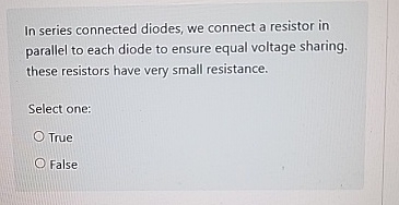 Solved In series connected diodes, we connect a resistor in | Chegg.com