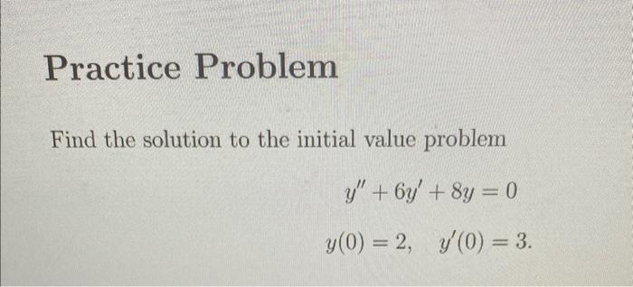 Solved Find the solution to the initial value problem | Chegg.com