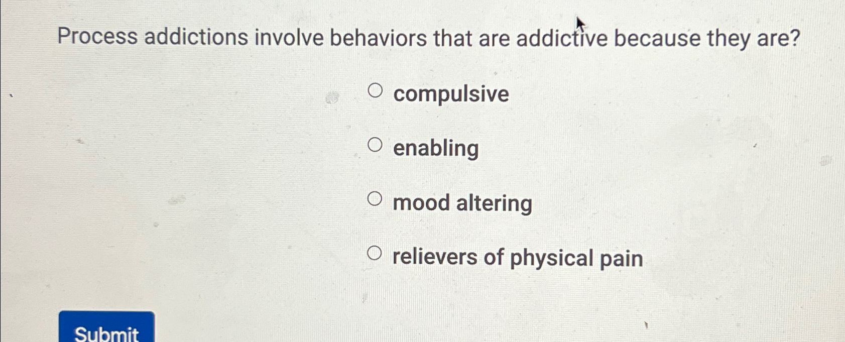 Solved Process addictions involve behaviors that are | Chegg.com