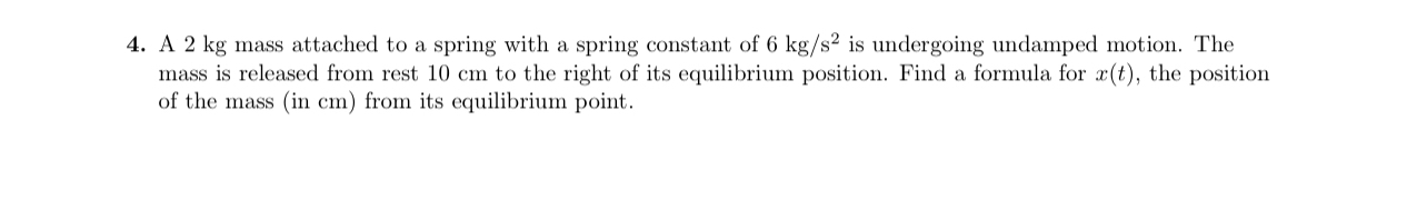 Solved A 2 ﻿kg mass attached to a spring with a spring | Chegg.com