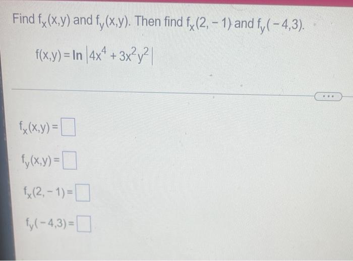 Solved Find fx (x,y) and fy (x,y). Then find fx (2, - 1) and | Chegg.com