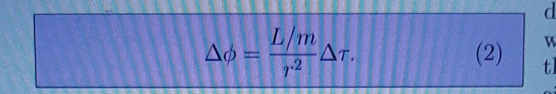 Δϕ=r2L/mΔτ.Δr= | Chegg.com