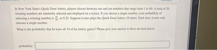 Solved In New York State's Quick Draw lottery, players | Chegg.com