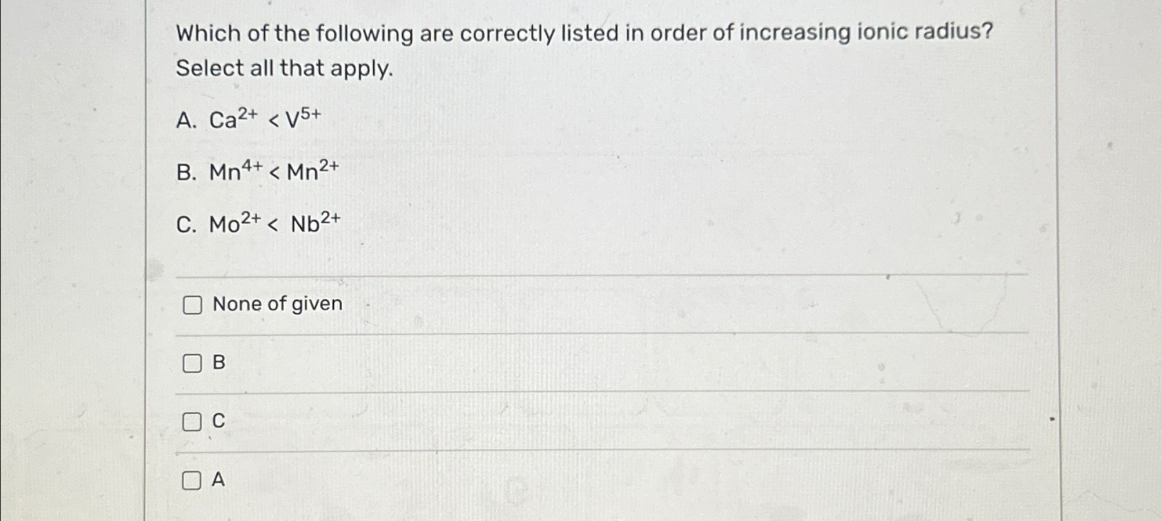 Solved Which of the following are correctly listed in order | Chegg.com