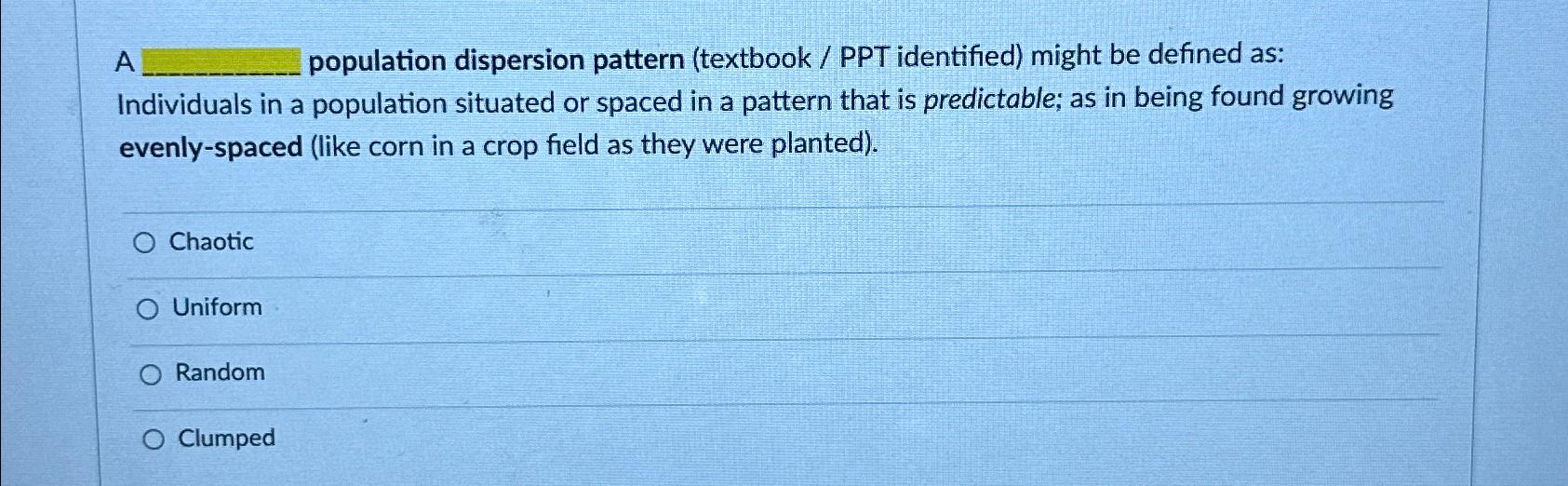 Solved A population dispersion pattern (textbook / ﻿PPT | Chegg.com