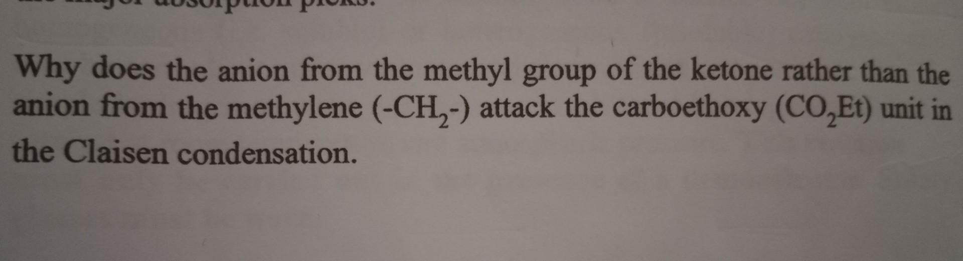 Solved Why does the anion from the methyl group of the | Chegg.com