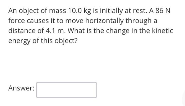 Solved An object of mass 10.0 kg is initially at rest. A 86 | Chegg.com