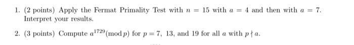 Solved 1. (2 points) Apply the Fermat Primality Test with n | Chegg.com