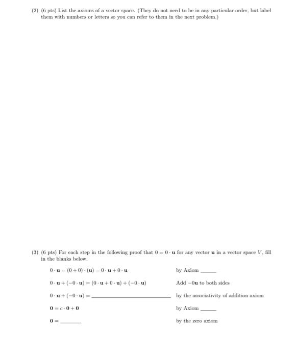 Solved 2 6 Pts List The Axioms Of A Vector Space They
