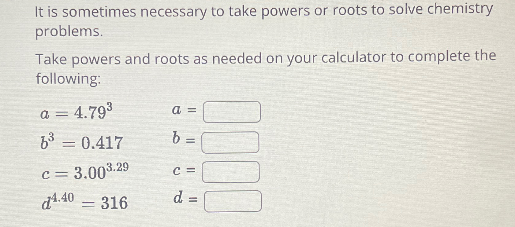Solved It is sometimes necessary to take powers or roots to | Chegg.com