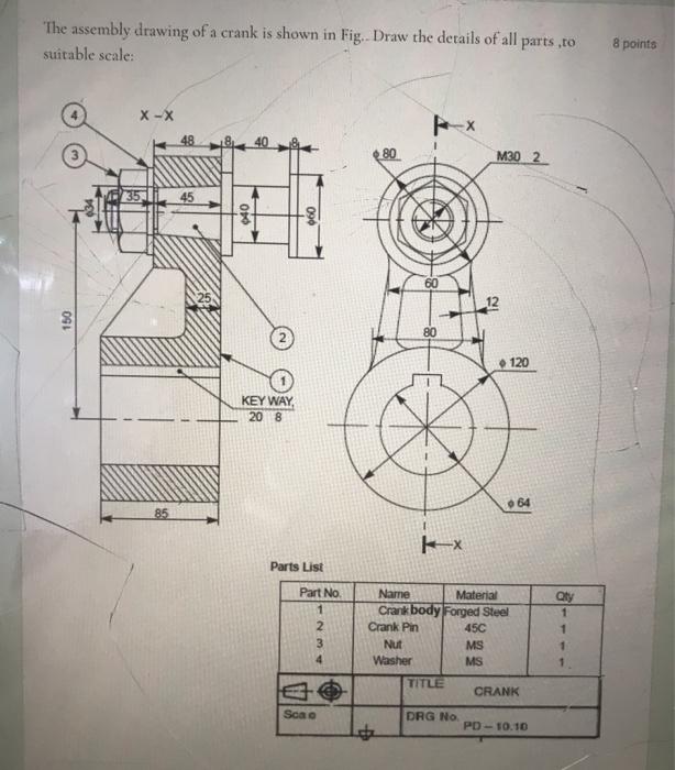 Solved The assembly drawing of a crank is shown in Fig.. | Chegg.com
