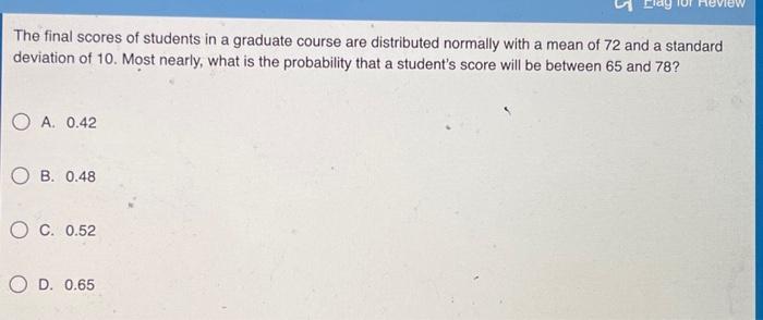 Solved The final scores of students in a graduate course are | Chegg.com