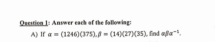 Solved Question 1: Answer each of the following: A) If | Chegg.com