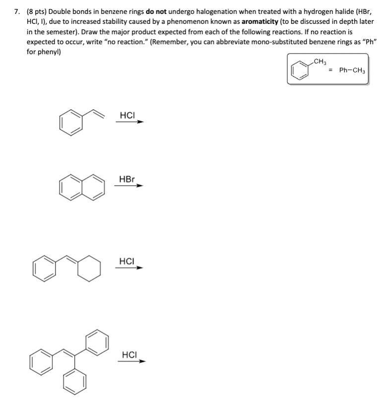 Solved 7. ( 8 ﻿pts ) ﻿Double bonds in benzene rings do not | Chegg.com