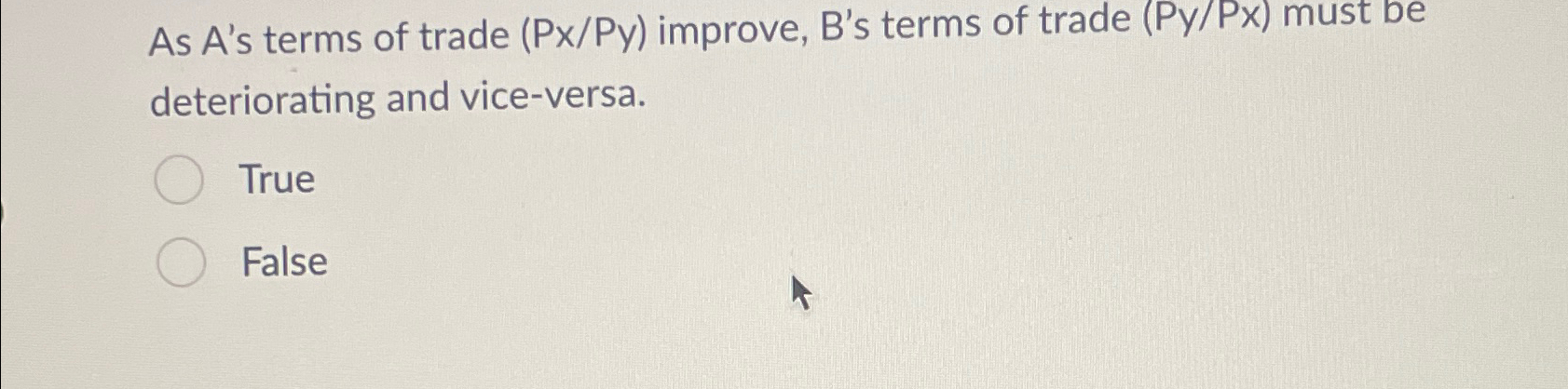 Solved As A's terms of trade (Px/Py) ﻿improve, B's terms of | Chegg.com