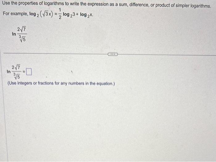Solved Use the properties of logarithms to write the | Chegg.com