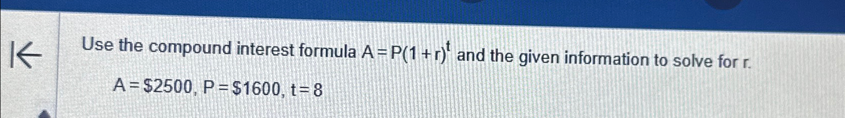 Solved Use the compound interest formula A=P(1+r)t ﻿and the | Chegg.com