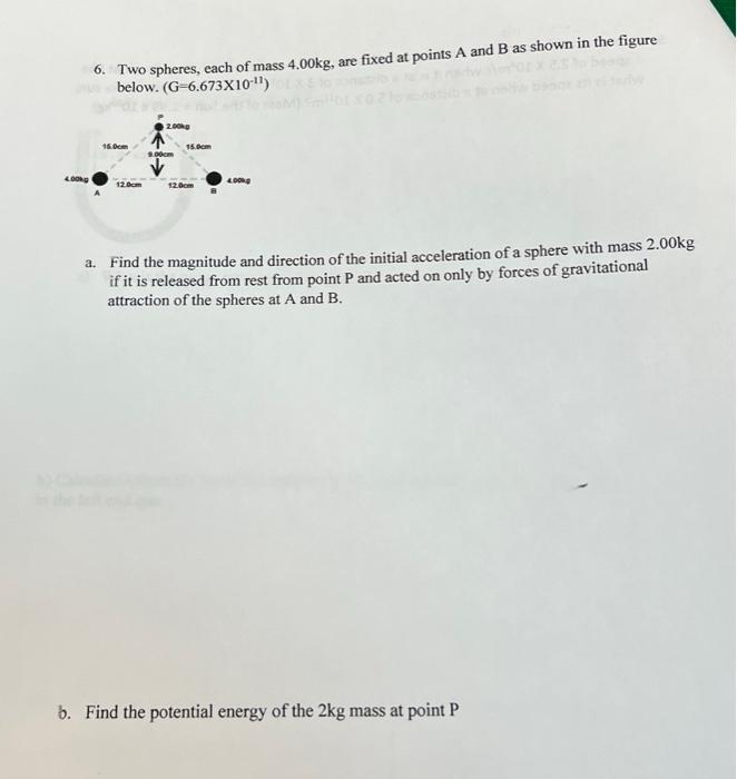 Solved 6. Two spheres, each of mass 4.00 kg, are fixed at | Chegg.com