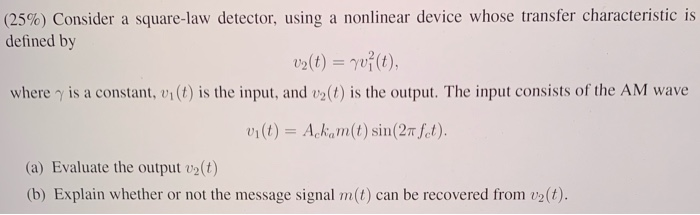 Solved (25%) Consider a square-law detector, using a | Chegg.com
