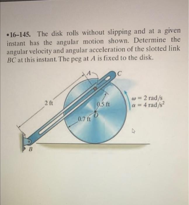 Solved 16 145 The Disk Rolls Without Slipping And At A 