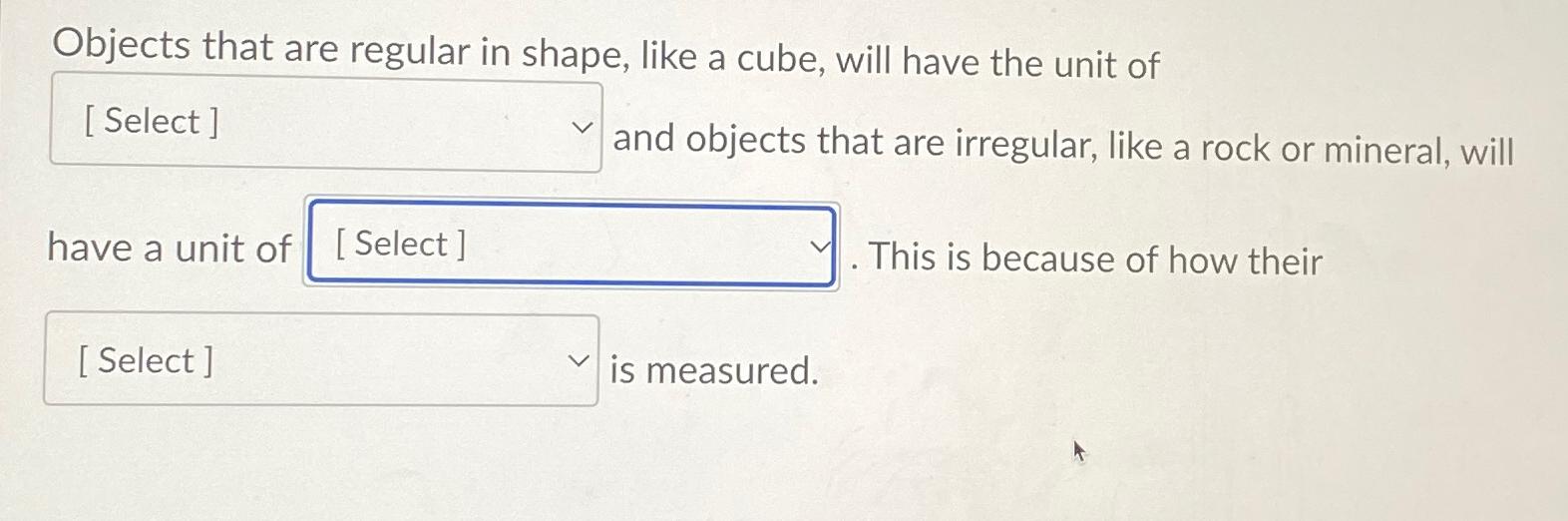 Solved Objects that are regular in shape, like a cube, will | Chegg.com