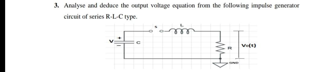 Solved 3. Analyse and deduce the output voltage equation | Chegg.com