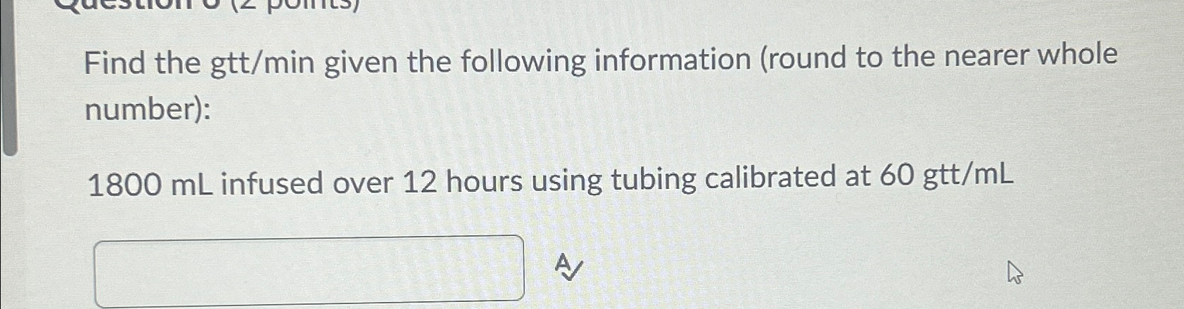 Solved Find the gtt/min given the following information | Chegg.com