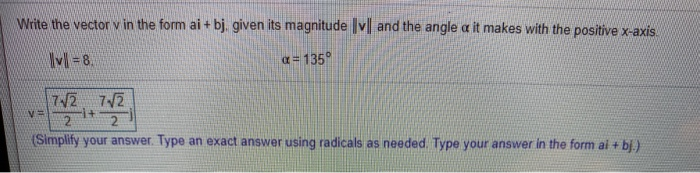 Solved Write the vector v in the form ai + bj. given its | Chegg.com