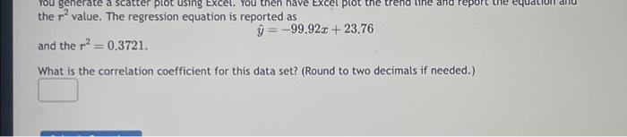 Solved ou generate a scatter plot using Excel. You then have | Chegg.com