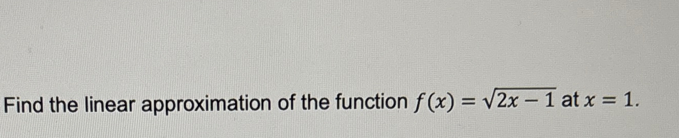 Solved Find the linear approximation of the function | Chegg.com