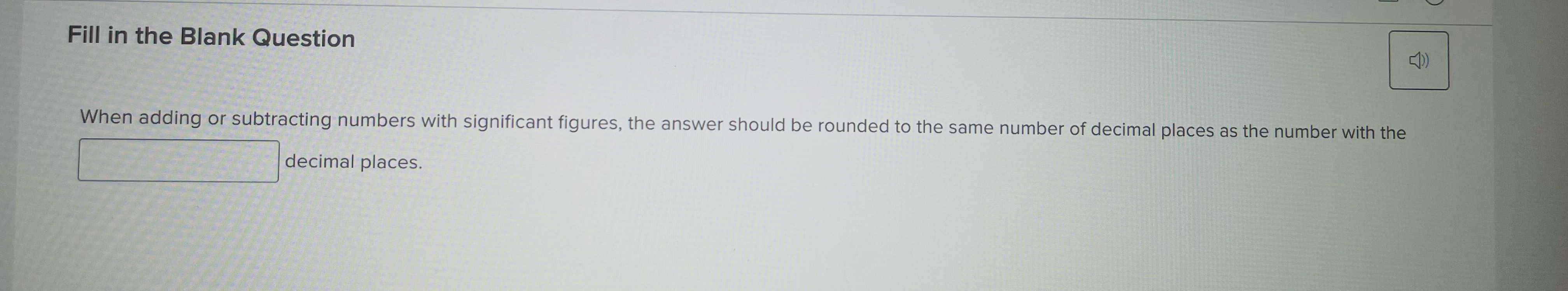 Solved Fill in the Blank QuestionWhen adding or subtracting | Chegg.com