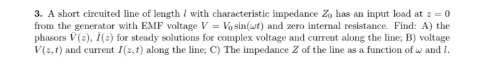 Solved 3. A short circuited line of length 1 with | Chegg.com