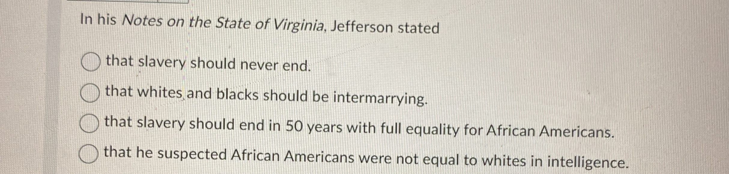 Solved In his Notes on the State of Virginia, Jefferson | Chegg.com