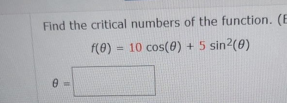 Solved Find the critical numbers of the | Chegg.com