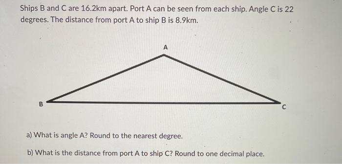 Solved Ships B and C are 16.2 km apart. Port A can be seen | Chegg.com
