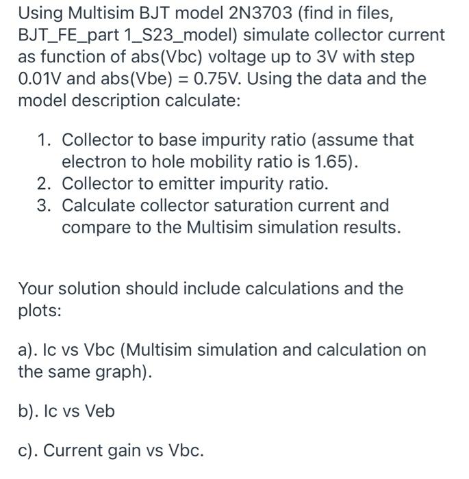 Solved Using Multisim BJT model 2N3703 (find in files, | Chegg.com