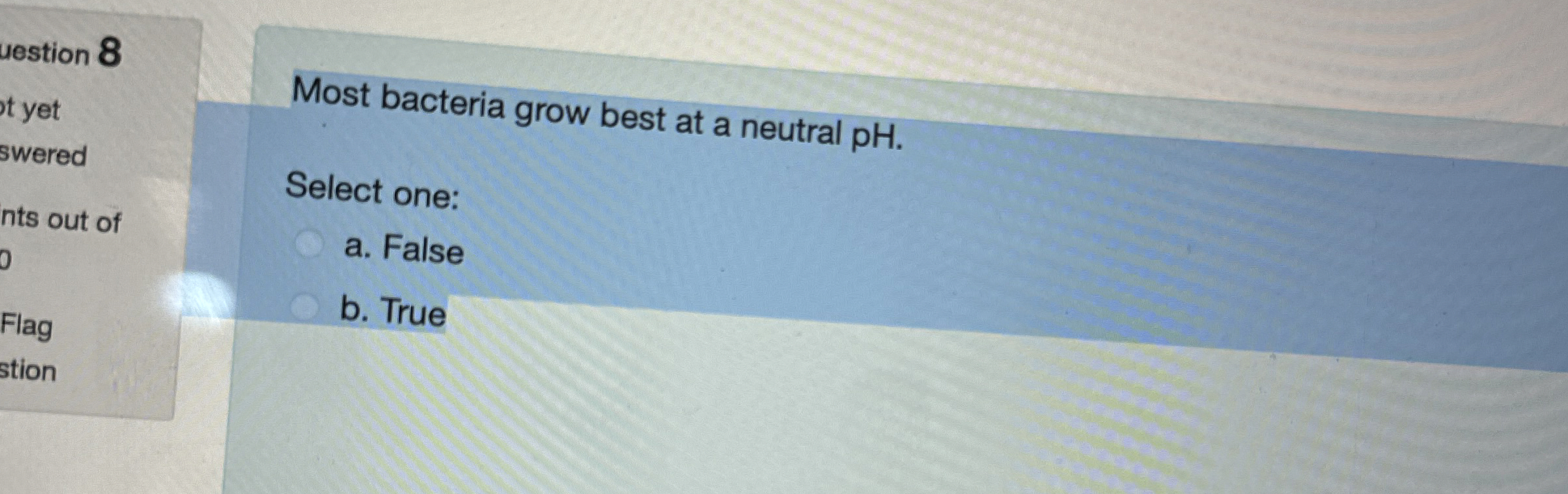 Solved uestion 8tyetswerednts out ofMost bacteria grow best | Chegg.com