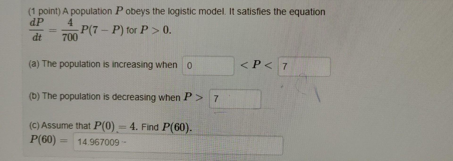 Solved (1 point) A population P obeys the logistic model. It | Chegg.com