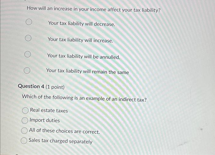 Solved How will an increase in your income affect your tax | Chegg.com