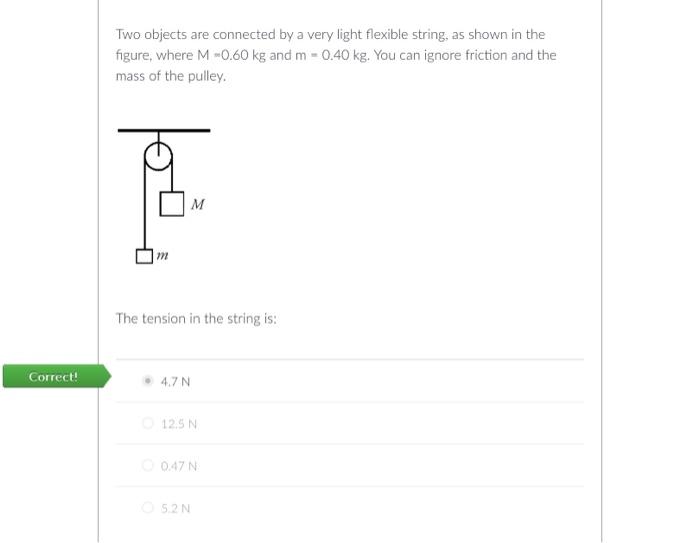 Solved Two Objects Are Connected By A Very Light Flexible